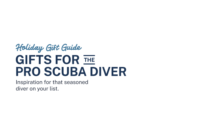 Gifts for the Pro Scuba Diver - Holiday Gift Guide | Scuba